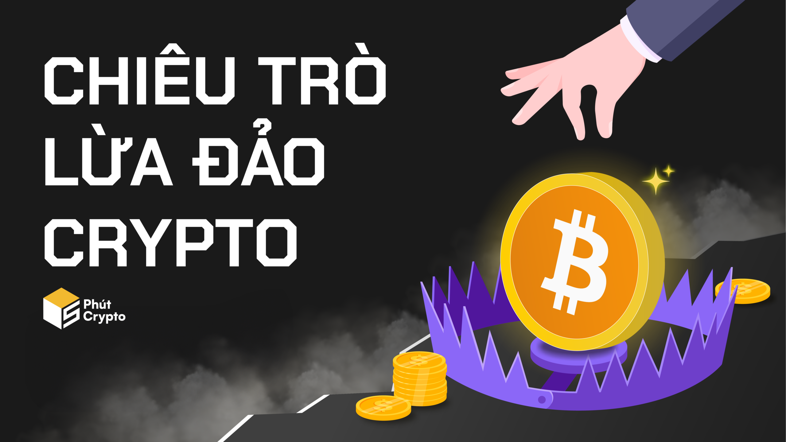 Các chiêu trò lừa đảo Crypto phổ biến trong thị trường